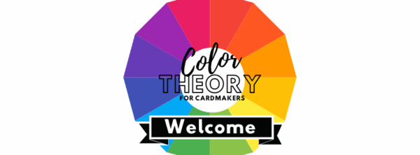 Welcome to the Color Theory Series - Kelly Taylor Cards